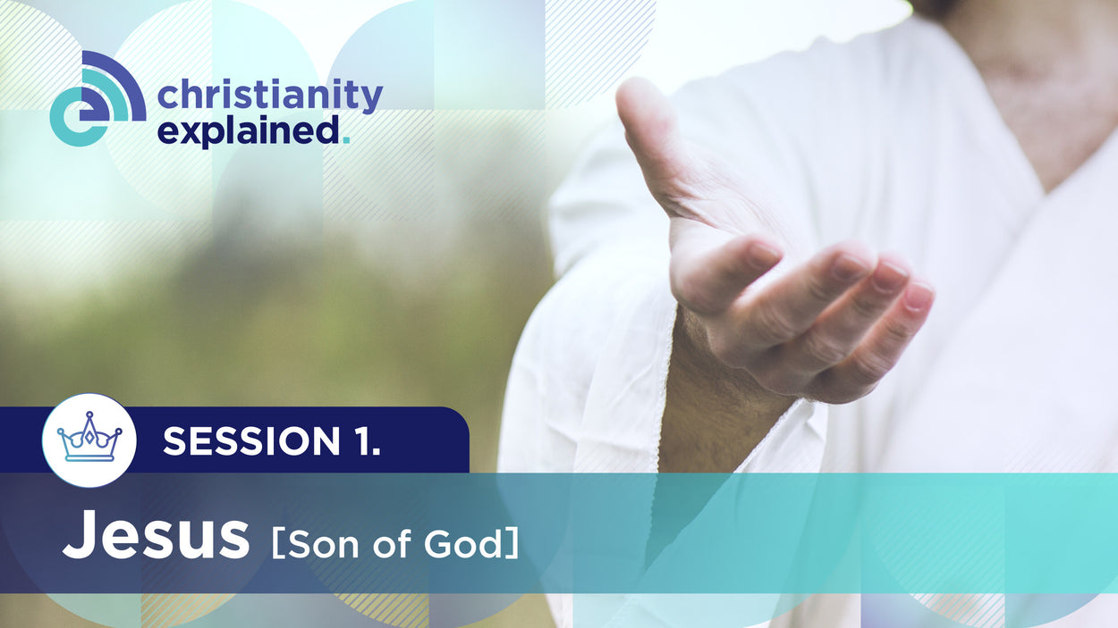 Session Videos – Christianity Explained