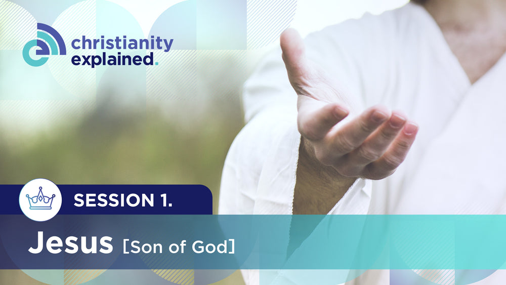 Session Videos – Christianity Explained